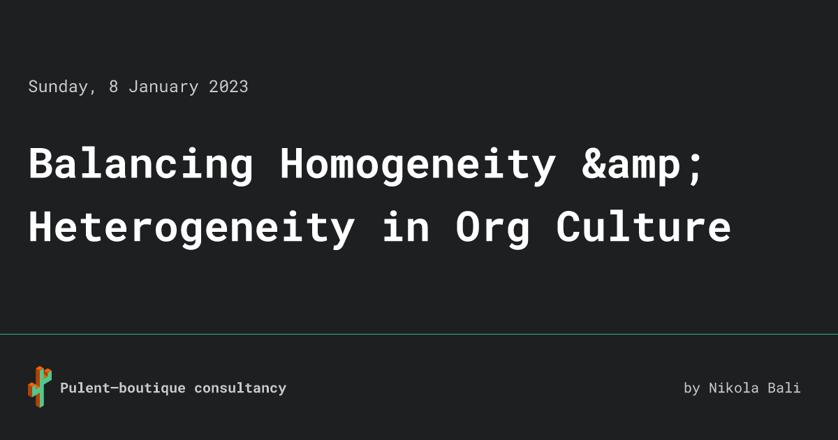 Balancing Homogeneity & Heterogeneity in Org Culture • Pulent—boutique ...
